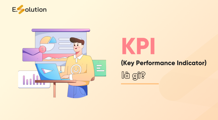 Kpi Là Gì Quy Trình Xây Dựng Chiến Lược Kpi Hiệu Quả